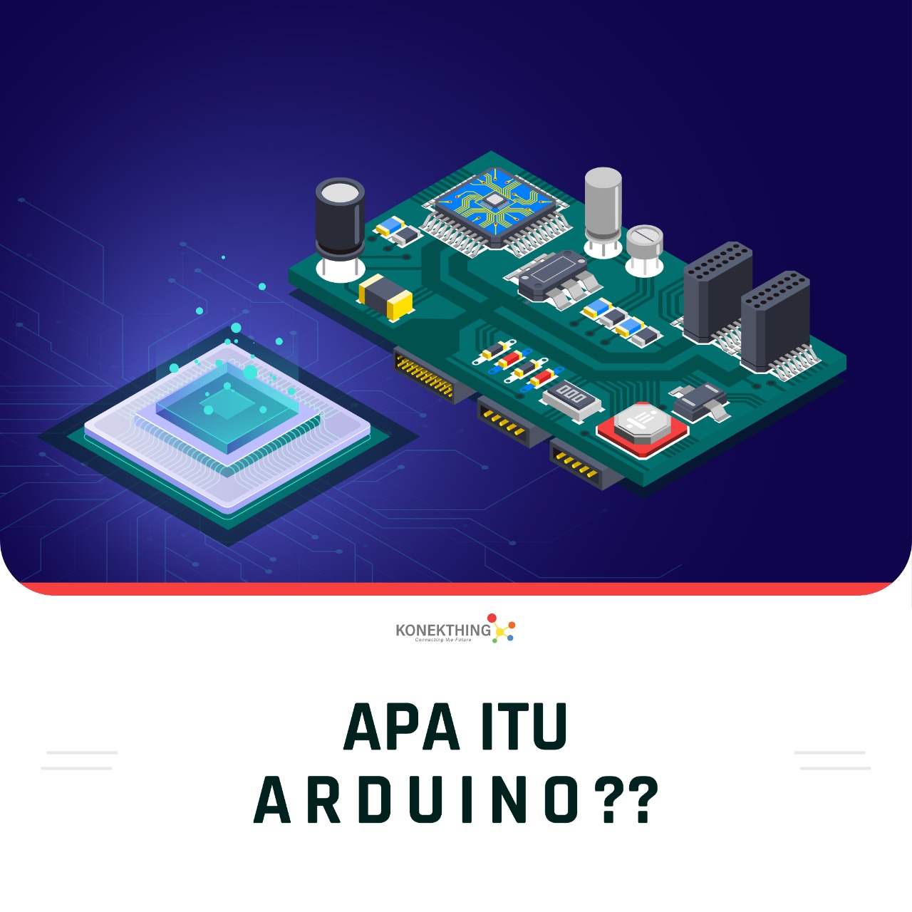 Konekthing | Apa Itu Arduino Dalam Pemrograman? Lalu Apa Saja Jenisnya? Bedanya Dengan Raspberry ...