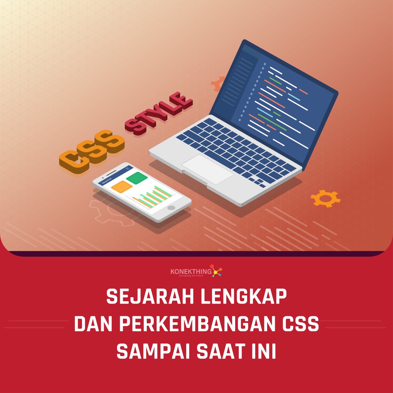 Konekthing | Cari Tahu Sejarah Lengkap dan Perkembangan CSS Sampai Saat ... Konekthing | Cari Tahu Sejarah Lengkap dan Perkembangan CSS Sampai Saat ...